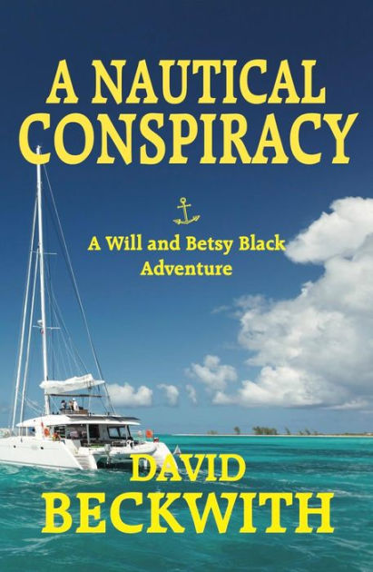 A Nautical Conspiracy: A Will and Best Black Adventure by David ...