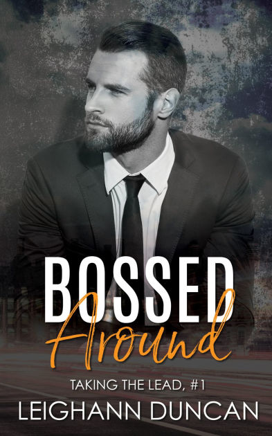 Bossed Around by Leighann Duncan, Paperback | Barnes & Noble®