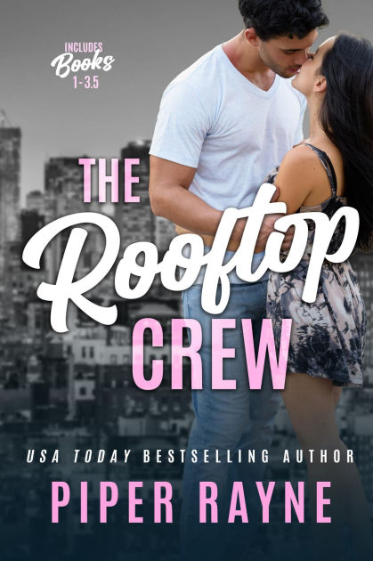 The Rooftop Crew: Books 1 - 3.5 by Piper Rayne | eBook | Barnes & Noble®