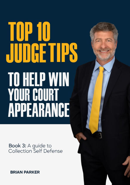 Top Ten Judge Tips to Help Win Your Court Appearance: A Guide to ...