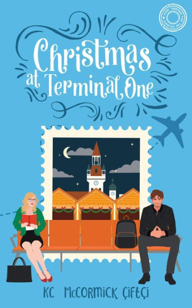 Christmas at Terminal One by Kc Mccormick Çiftçi | eBook | Barnes & Noble®