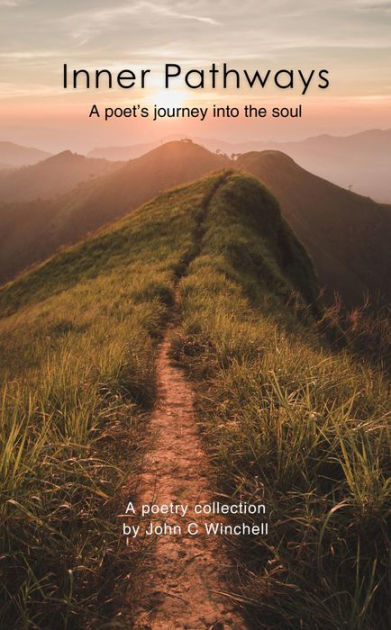 Inner Pathways: A poet's journey into the soul by John Winchell | eBook ...