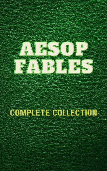 Aesop Fables: Complete Collection by Aesop | eBook | Barnes & Noble®