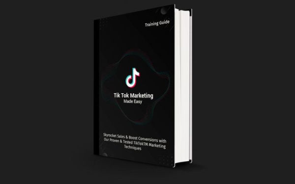 TIK TOK MARKETING MADE EASY: TRAINING GUIDE by Black Eagle Digital Media Company | eBook ...