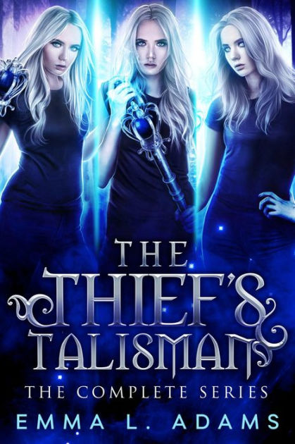 The Thief's Talisman: The Complete Series by Emma L. Adams | eBook ...