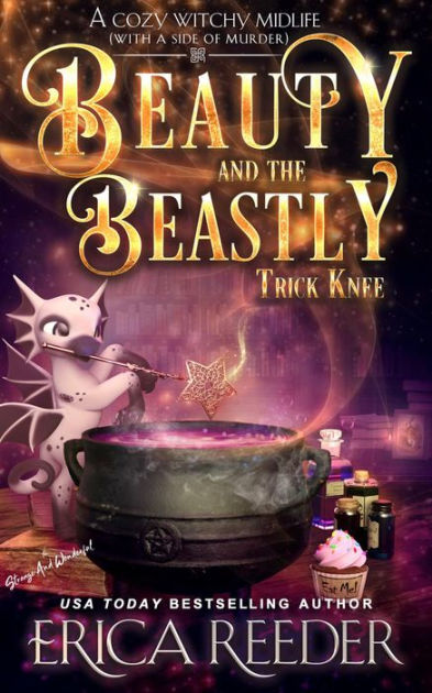 Beauty and the Beastly Trick Knee: A Paranormal Women's Fiction Novel ...