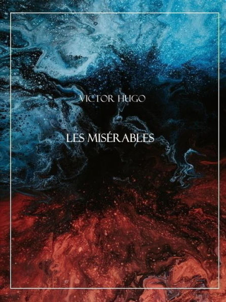 Les Misérables - Complete by Victor Hugo | eBook | Barnes & Noble®