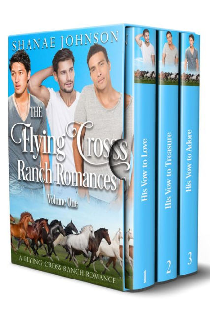 The Flying Cross Ranch Romances Volume One: a Sweet Second Chance ...