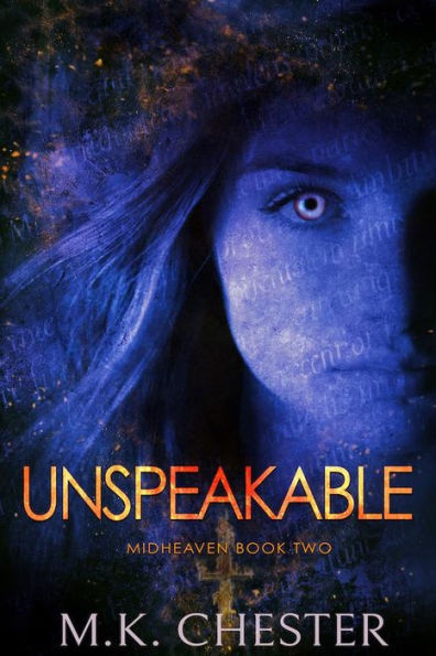 Unspeakable: Midheaven Book 2 by M. K. Chester | eBook | Barnes & Noble®