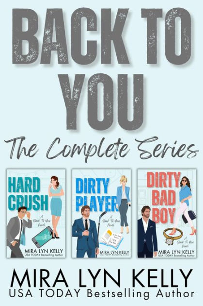Back to You: The Complete Collection by Mira Lyn Kelly | eBook | Barnes ...