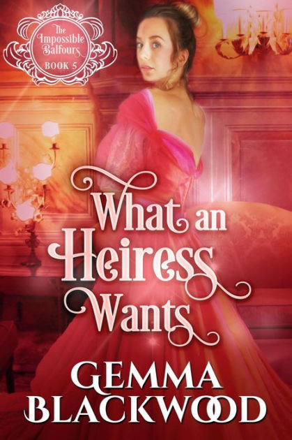 What an Heiress Wants by Gemma Blackwood | eBook | Barnes & Noble®