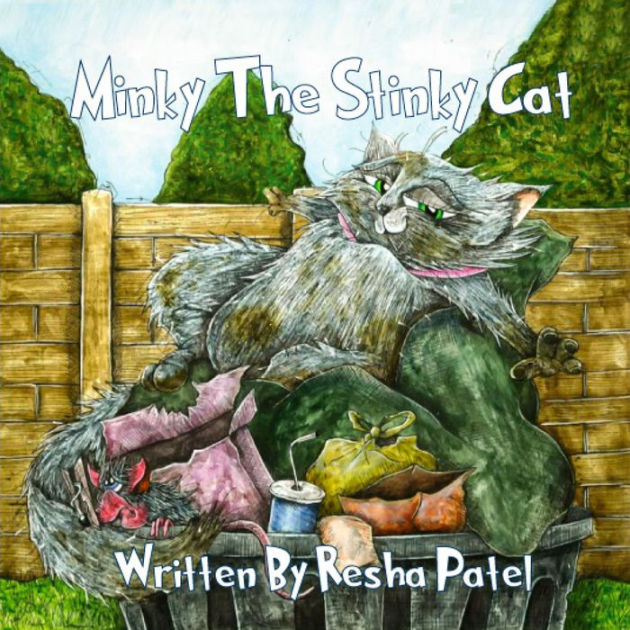 Minky the Stinky Cat by Resha Patel | eBook | Barnes & Noble®