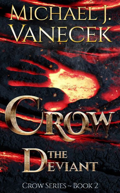 Crow: The Deviant (Crow Series, Book 2) ~ An epic science fantasy novel ...