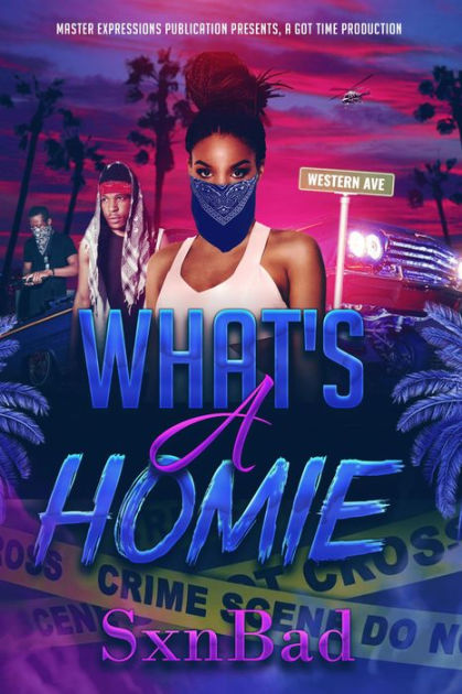 What's A homie by Sxn Bad | eBook | Barnes & Noble®