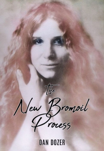 The New Bromoil Process by Dan Dozer, Paperback | Barnes & Noble®