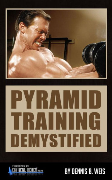 Pyramid Training Demystified by Dennis Weis | eBook | Barnes & Noble®