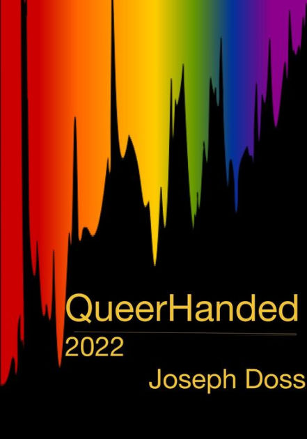 QueerHanded 2022 by Joseph Doss | eBook | Barnes & Noble®