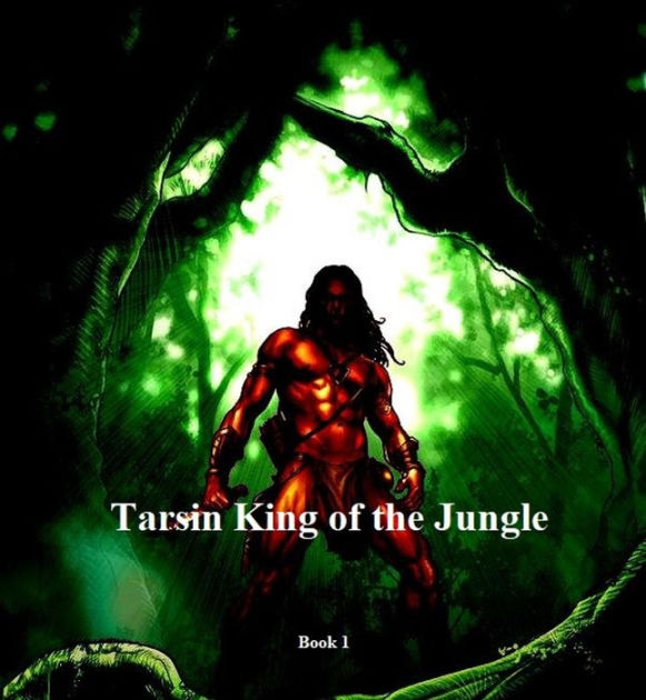 Tarsin King of the Jungle - Book 1 by Frederick Lyle Morris, Paperback ...