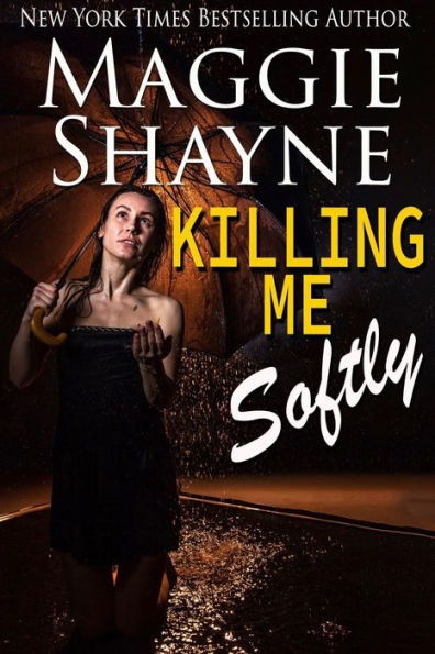 Killing Me Softly by Maggie Shayne | NOOK Book (eBook) | Barnes & Noble®