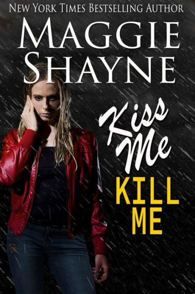 Kiss Me, Kill Me by Maggie Shayne | eBook | Barnes & Noble®