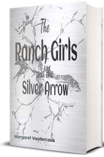 The Ranch Girls and the Silver Arrow - (Illustrated) by Margaret ...