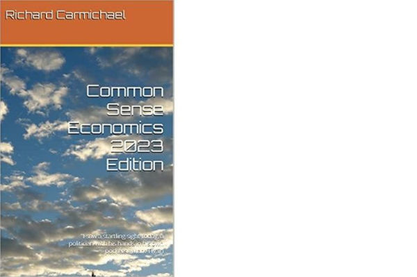 Common Sense Economics 2023 Edition by Richard E. Carmichael | eBook ...