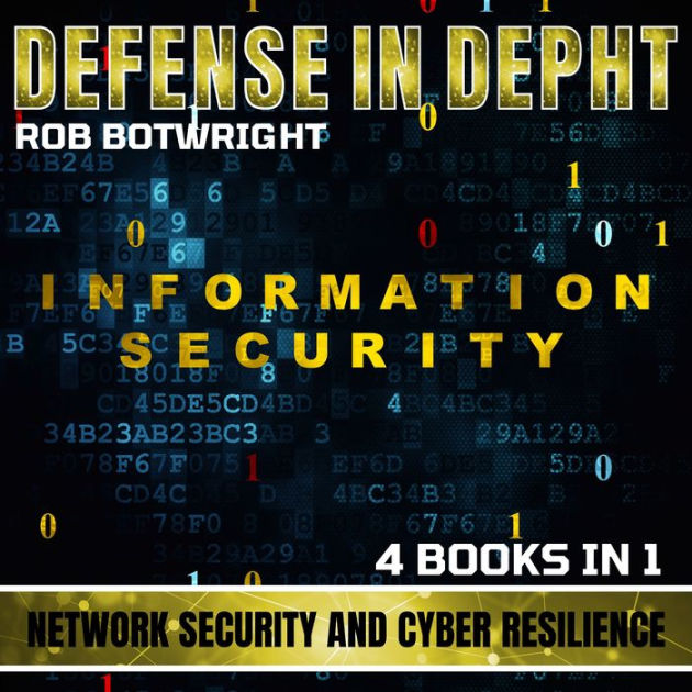 Defense In Depth: Network Security And Cyber Resilience by Rob ...