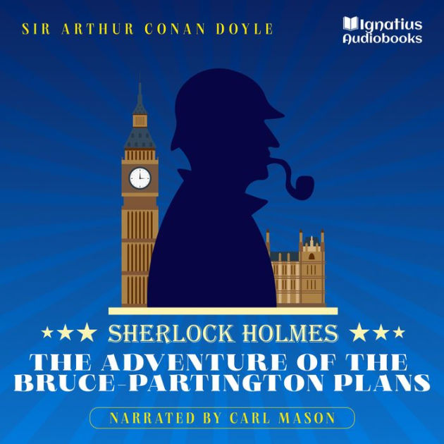The Adventure of the Bruce-Partington Plans: Sherlock Holmes by Arthur ...