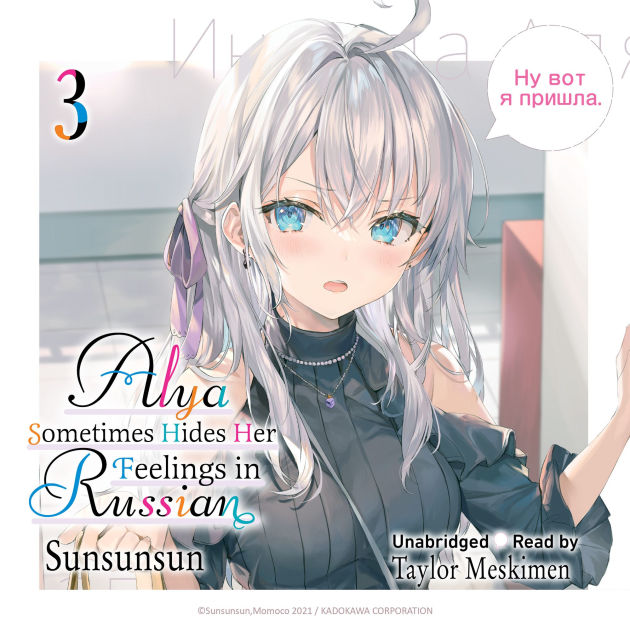 Alya Sometimes Hides Her Feelings in Russian, Vol. 3 by Taylor Meskimen ...