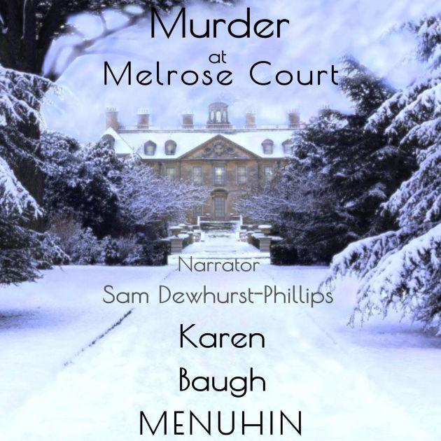 Murder at Melrose Court: A Country House Christmas Murder by Karen ...