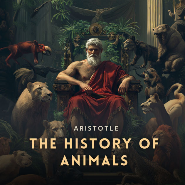 The History of Animals by Aristotle | eBook | Barnes & Noble®