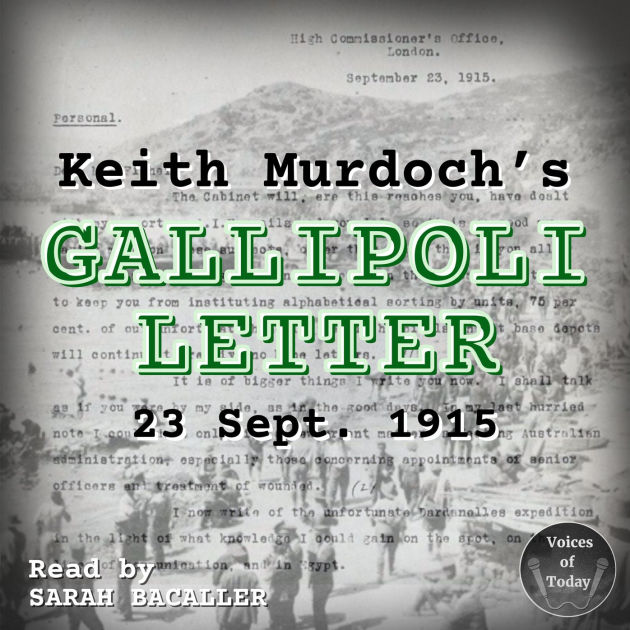 Keith Murdoch's Gallipoli Letter by Sir Keith Murdoch, Sarah Bacaller ...
