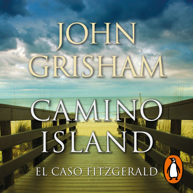 Camino Island. El caso Fitzgerald (Camino Island 1) by John Grisham ...