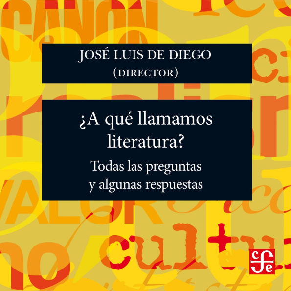 ¿A qué llamamos literatura? - Todas las preguntas y algunas respuestas by José Luis De Diego ...
