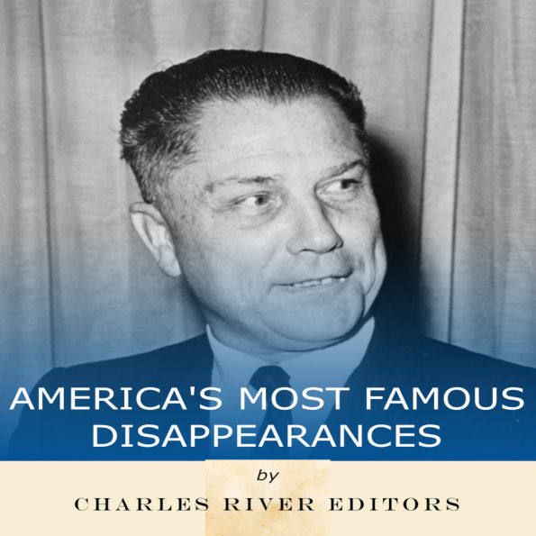 America's Most Famous Disappearances by Charles River Editors, Mary ...