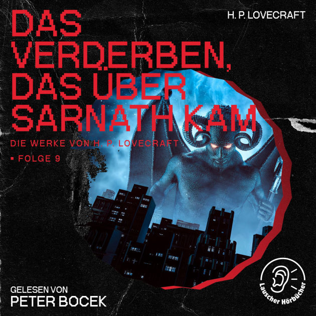 Das Verderben, das über Sarnath kam (Die Werke von H. P. Lovecraft ...