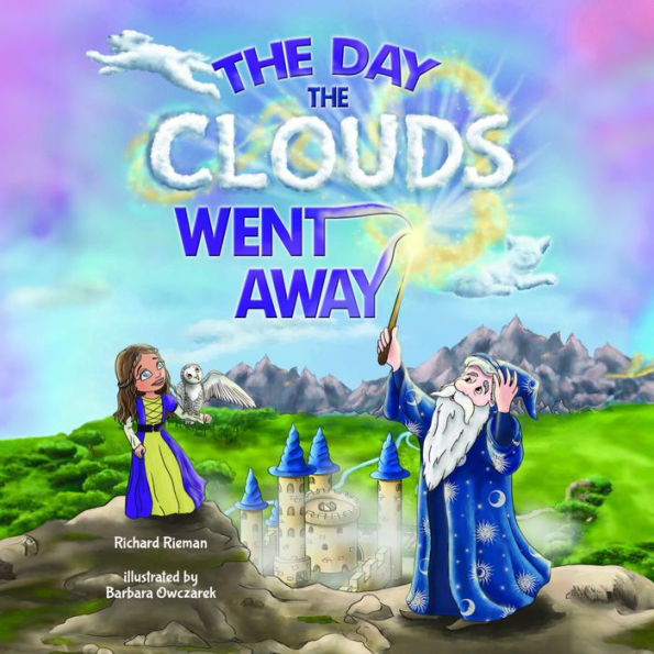 The Day the Clouds Went Away by Richard Rieman, Erin Rieman ...