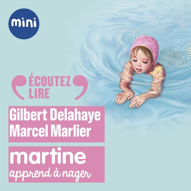 Martine apprend à nager by Gilbert Delahaye, Mélodie Le Blay ...