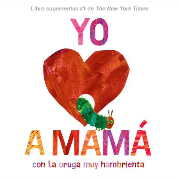 I Love Mom with The Very Hungry Caterpillar by Eric Carle, Cristina ...
