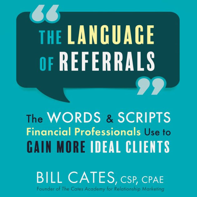 The Language of Referrals: The Words and Scripts Financial ...
