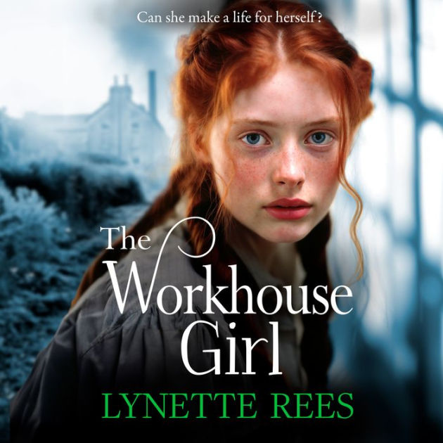 The Workhouse Girl: The BRAND NEW beautifully emotional historical saga ...