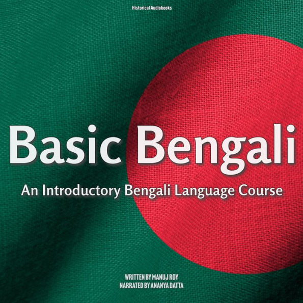 Basic Bengali: An Introductory Bengali Language Course by Manuj Roy ...