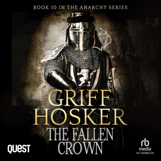 The Fallen Crown: Anarchy Book 10 by Griff Hosker, Malk Williams ...