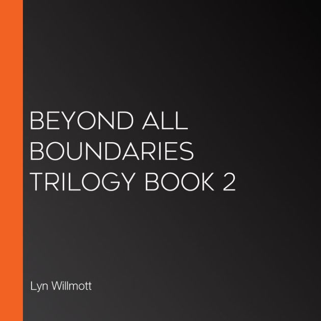 Beyond All Boundaries Trilogy Book 2 by Lyn Willmott, Moe Egan Thomas ...
