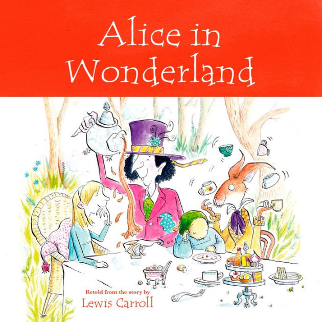 Alice in Wonderland by Lisa Regan, Daphne Kouma | 2940191537702 ...