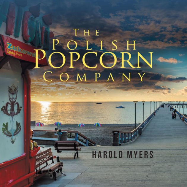 The Polish Popcorn Company by Harold Myers, Benjamin Weatherston ...