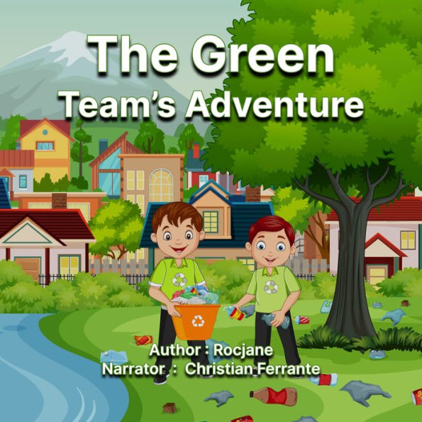 The Green Team's Adventures by Rocjane, Christian Ferrante ...