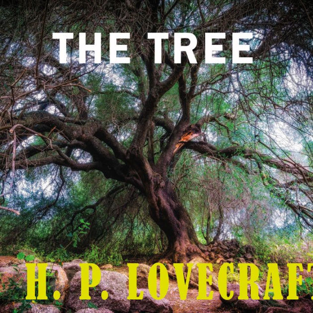The Tree by H. P. Lovecraft | eBook | Barnes & Noble®