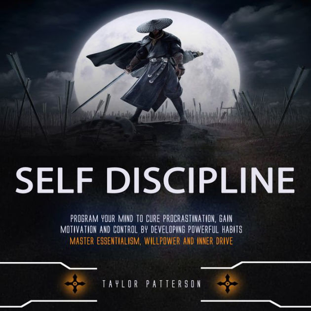 Self Discipline: Program Your Mind to Cure Procrastination, Gain ...