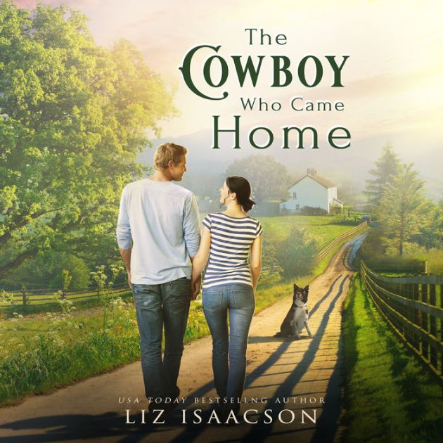 The Cowboy Who Came Home: Second Chance Romance & Small Town Saga by ...